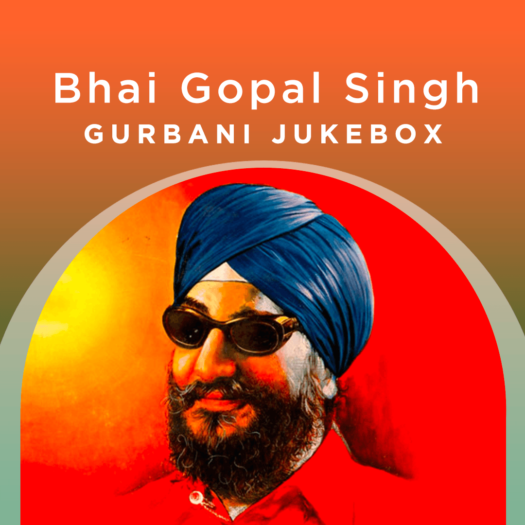 Bhai Gopal Singh - Gurbani Jukebox - Gurbani Collection Online ...